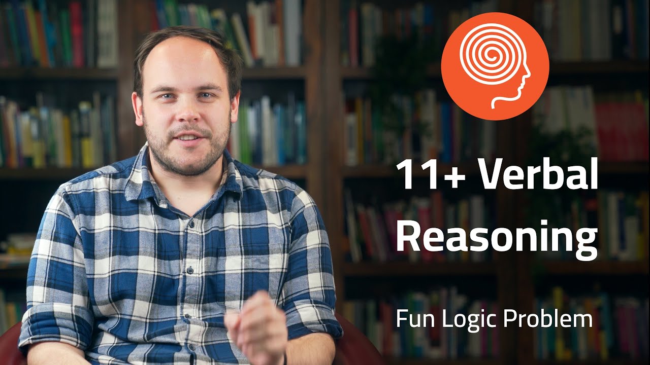 11+ Verbal Reasoning - A Fun Logic Puzzle! - YouTube