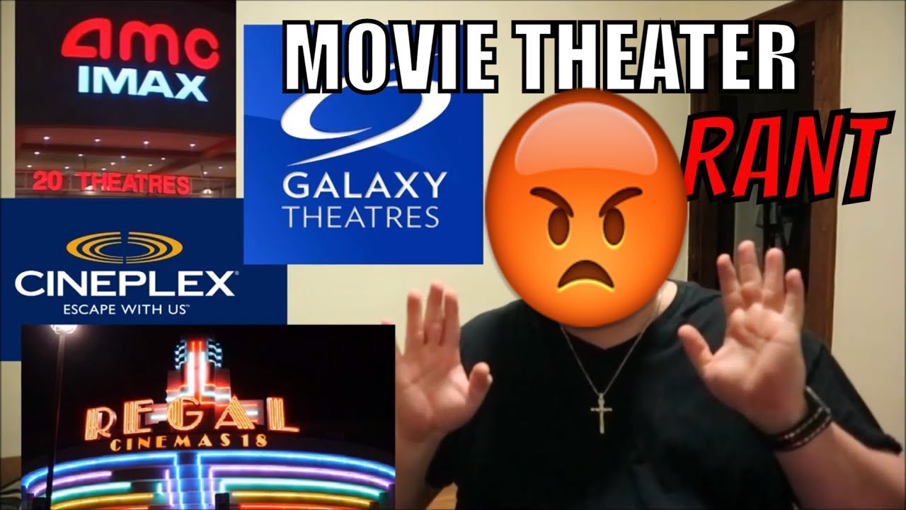 MOVIE THEATER | RANT - YouTube