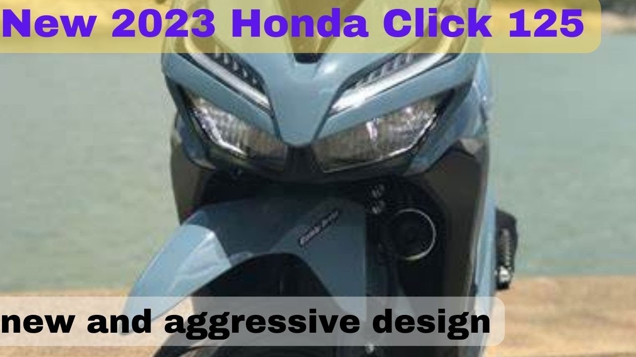 New 2023 Honda Click 125 new and aggressive design - YouTube