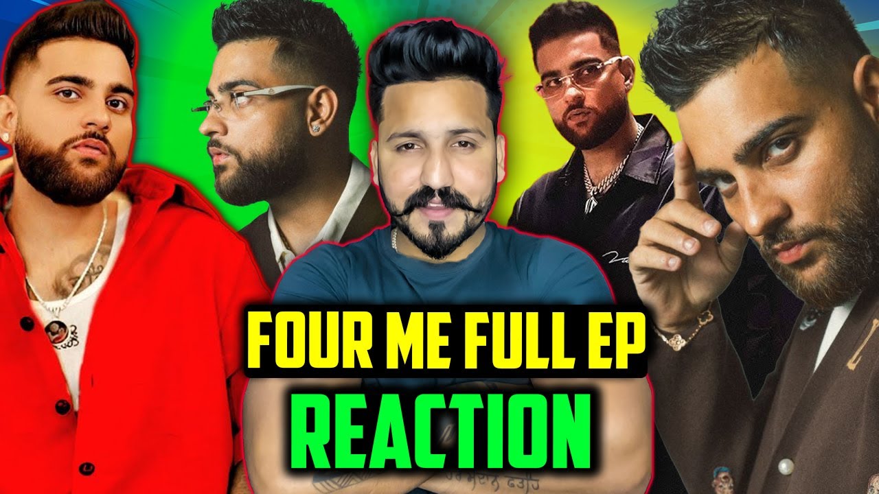 KARAN AUJLA - FOUR ME FULL EP REACTION | KARAN AUJLA NEW SONG | IDK HOW ...