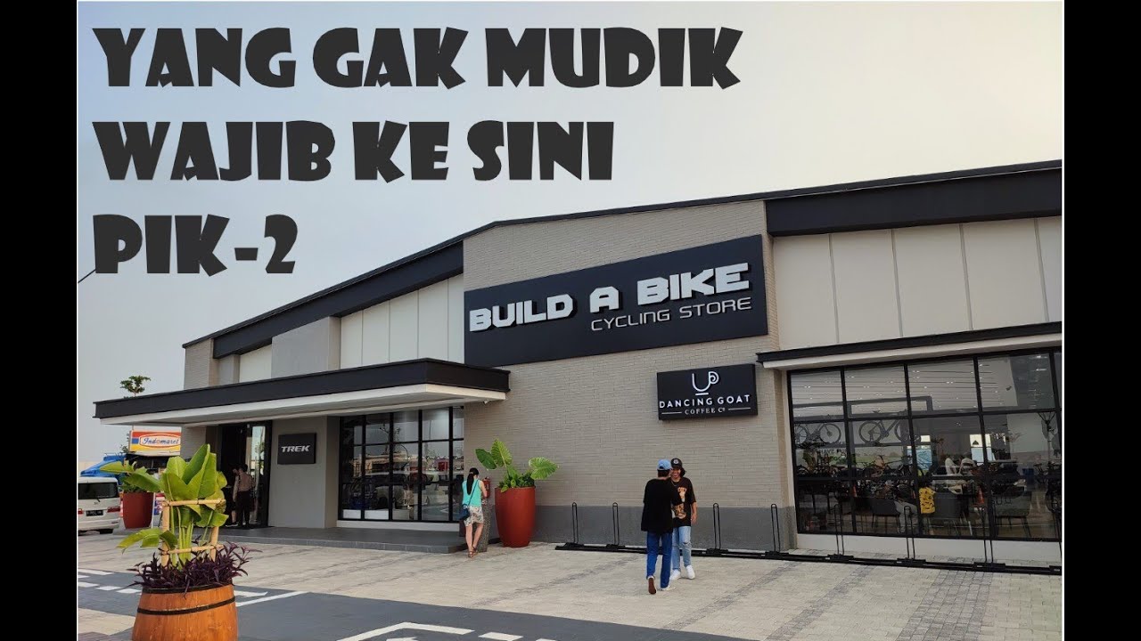 Build A Bike PIK 2 -Toko Sepeda Trek United Pacific Terbesar di Pantai ...