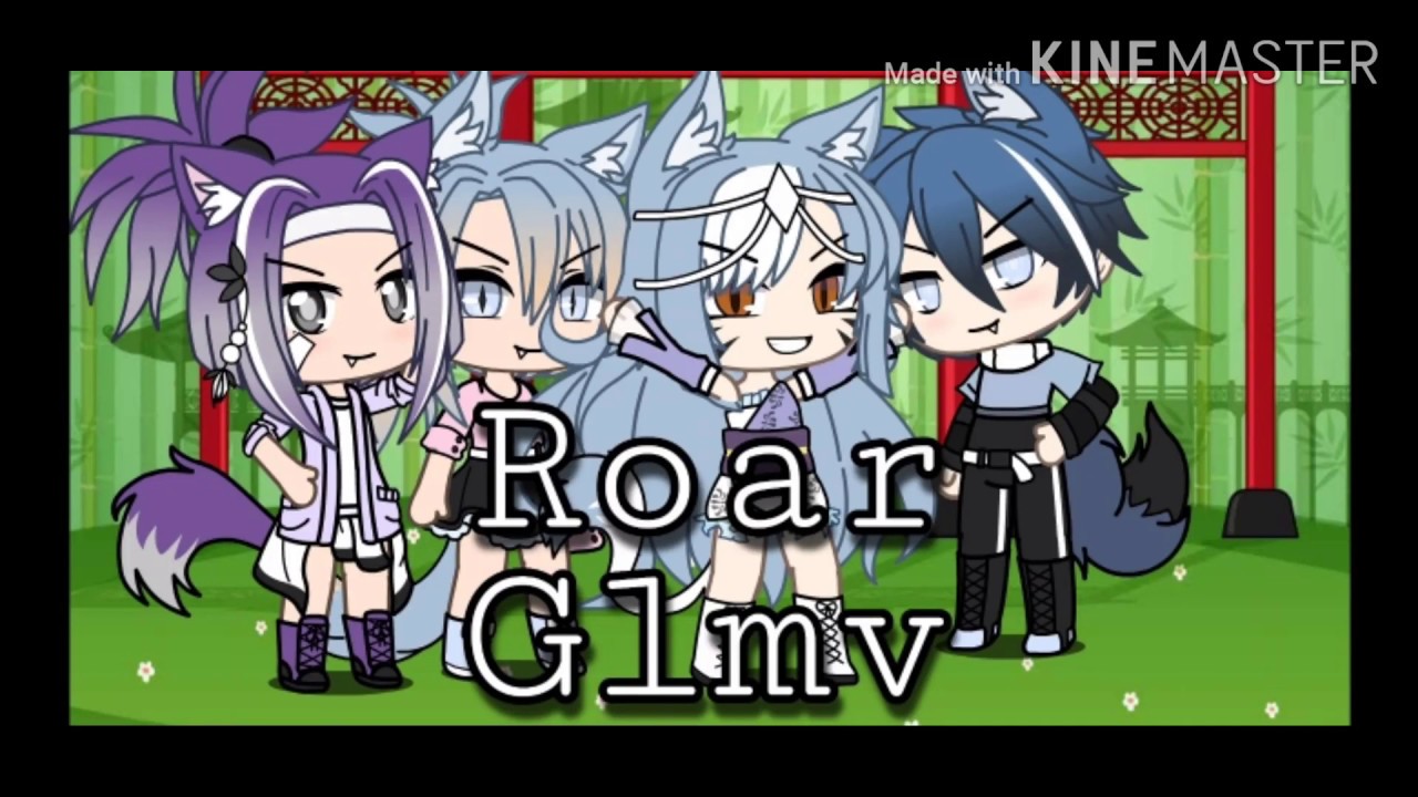 Roar (glmv) - YouTube