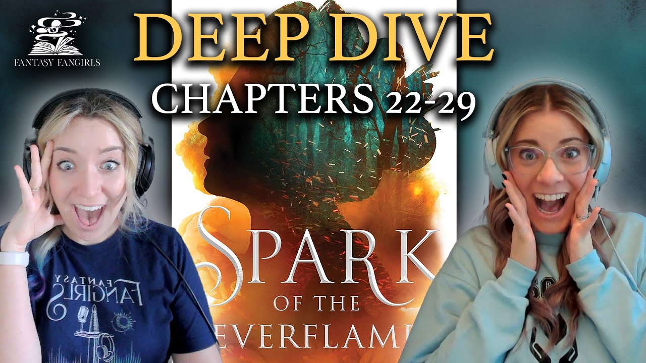 Ep 4: Spark of the Everflame (Chapters 22-29) Explained | Fantasy ...