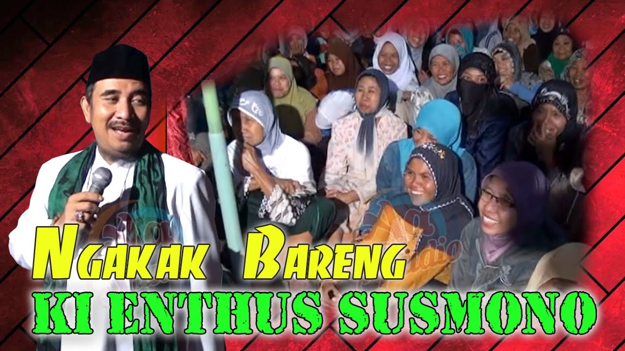 NGAKAK BARENG KI ENTHUS SUSMONO - YouTube