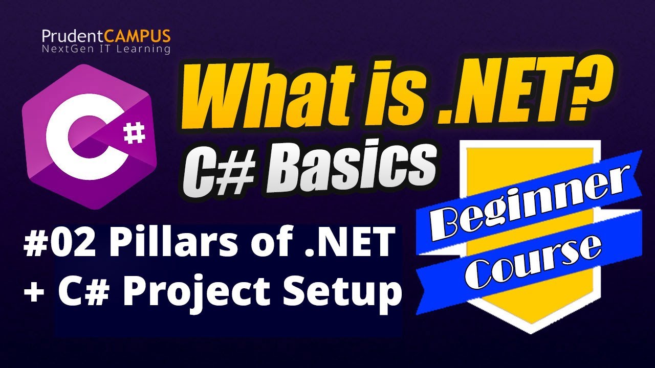 2: Pillars of .NET & All Ways to Create a C# Project (Full Beginner ...