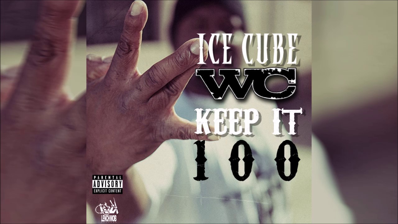 WC & Ice Cube - Keep It 100 (Explicit) - YouTube