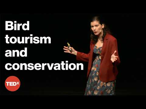 The case for a birdwatching vacation | Natalia Ocampo-Peñuela | TEDxSantaCruz