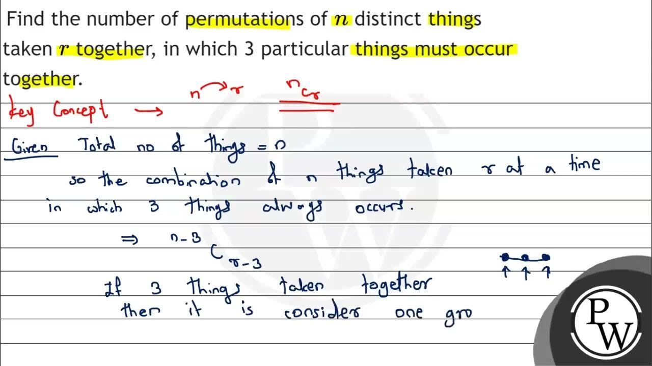 Find the number of permutations of \( n \) distinct things taken \( r \) together, in which 3 pa ...