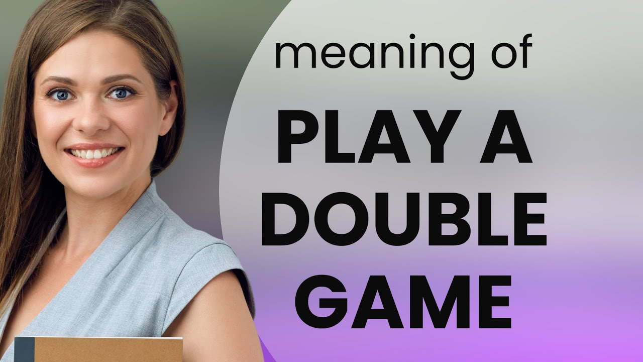 Unveiling the Strategy: Understanding "Playing a Double Game" - YouTube