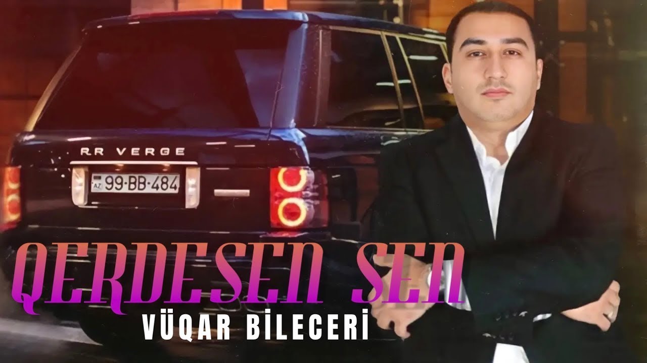 Vuqar Bileceri Qerdesen Sen ( MEYXANA ) - YouTube