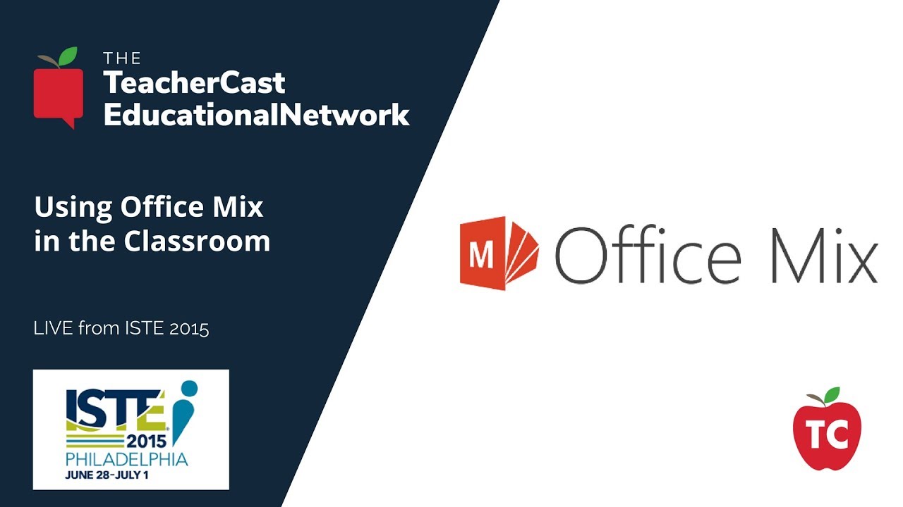 Microsoft Office Mix | TeacherCast LIVE from ISTE 2015 - YouTube