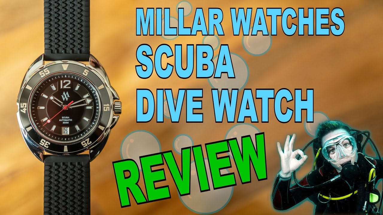 Millar Watches SCUBA DIVE WATCH - Hands on REVIEW! - YouTube