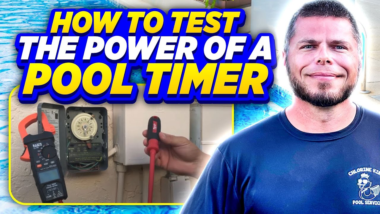 How To Test A Swimming Pool Timer Safely | Chlorine King Pool Service ...