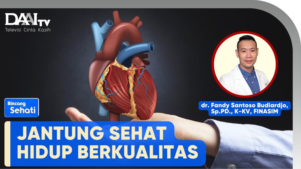 Jantung Sehat Hidup Berkualitas | Bincang Sehati - YouTube