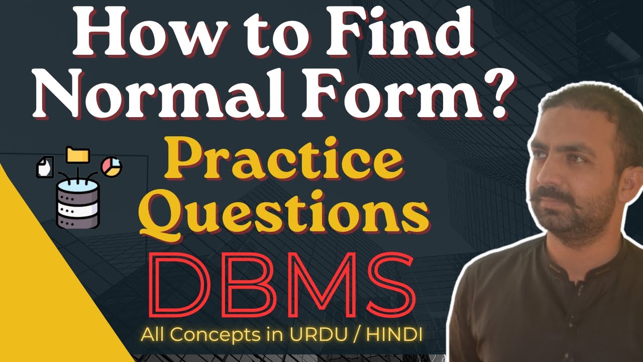 Lec-26: How to find out the Normal form of a Relation | Practice ...