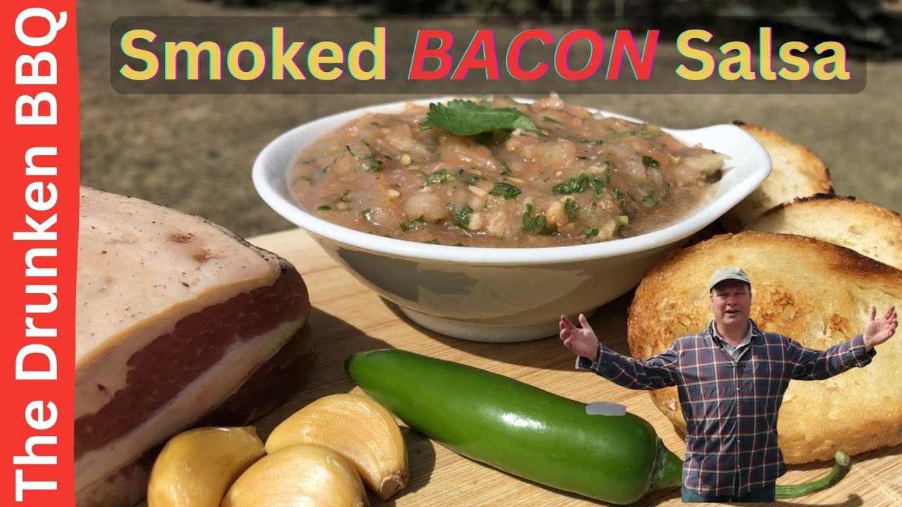 How to Smoke BACON SALSA | The Best Salsa I’ve Ever Made (v3.0) # ...