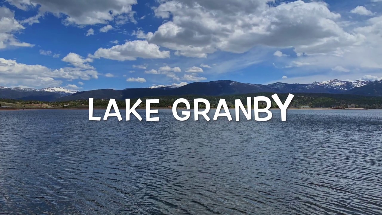 Lake Granby - YouTube