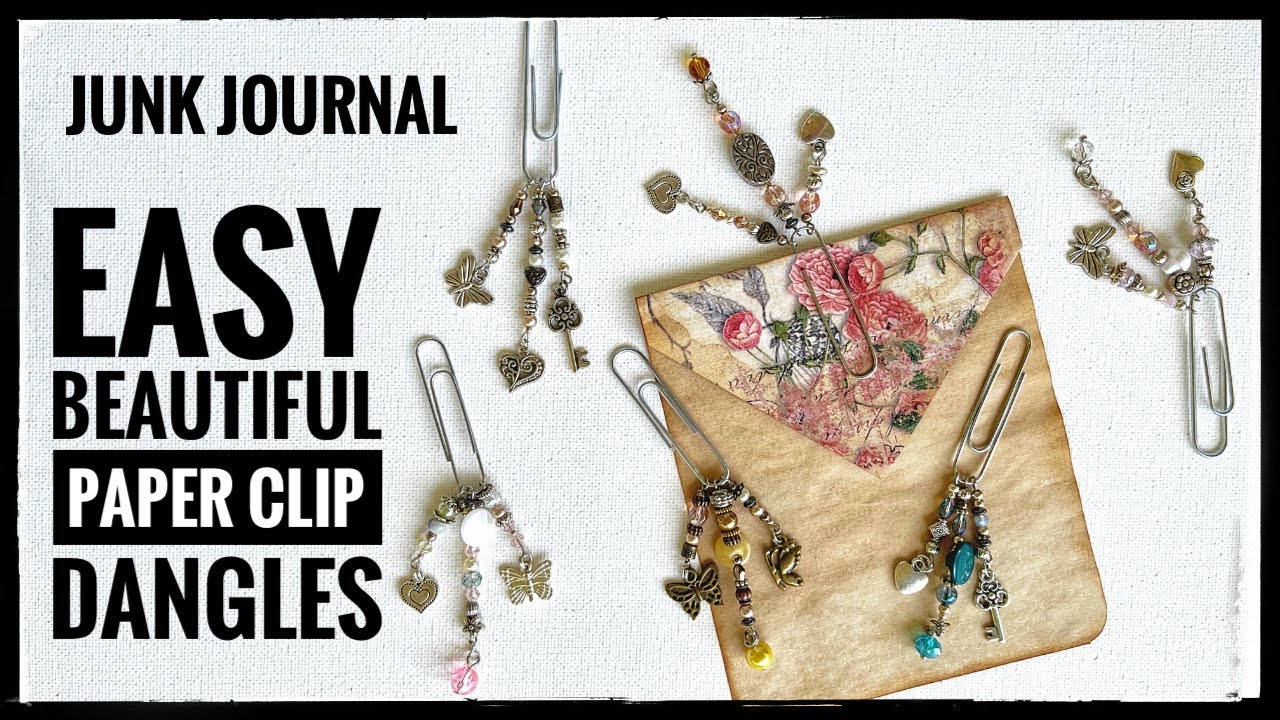 Junk Journal - Easy Beautiful Paper Clip Dangles - YouTube