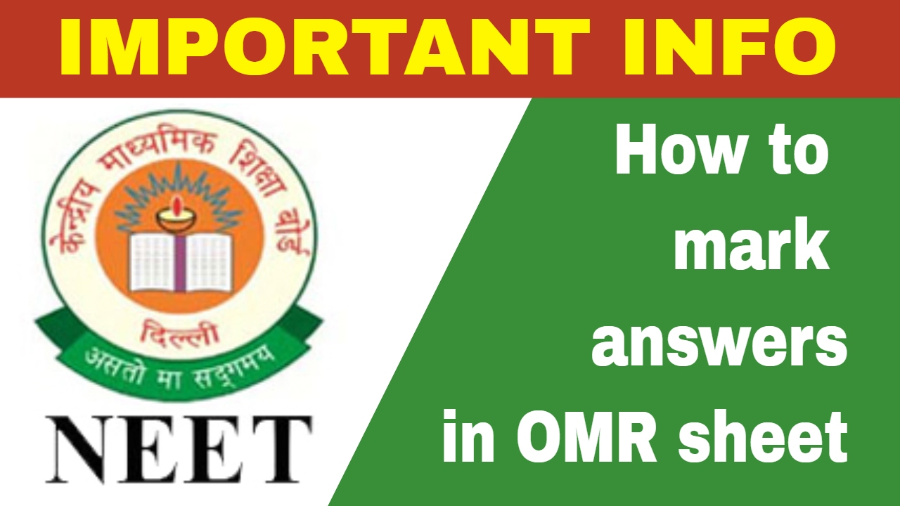 NEET 2017 - How to mark answers at the OMR sheet of NEET UG exam on May ...