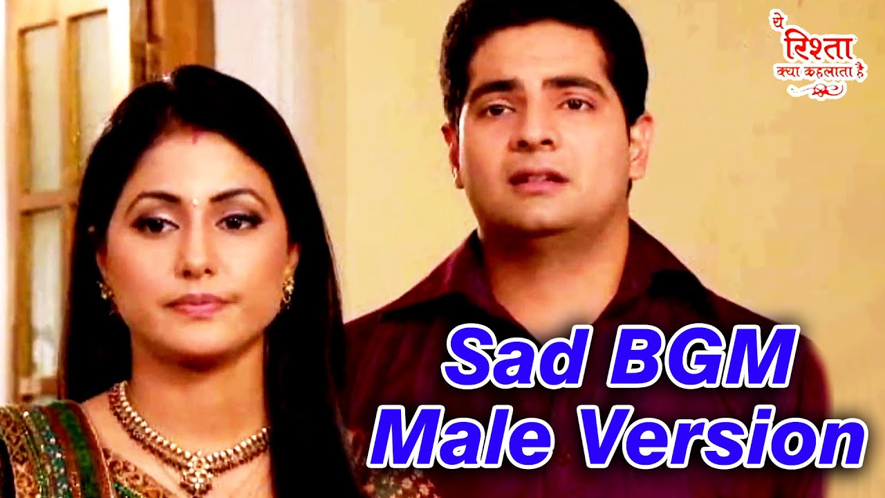 Sad BGM Male Version 😢 | Ye Rishta Kya Kehlata Hai 💔 | Navin Tripathi | Emotional Background ...