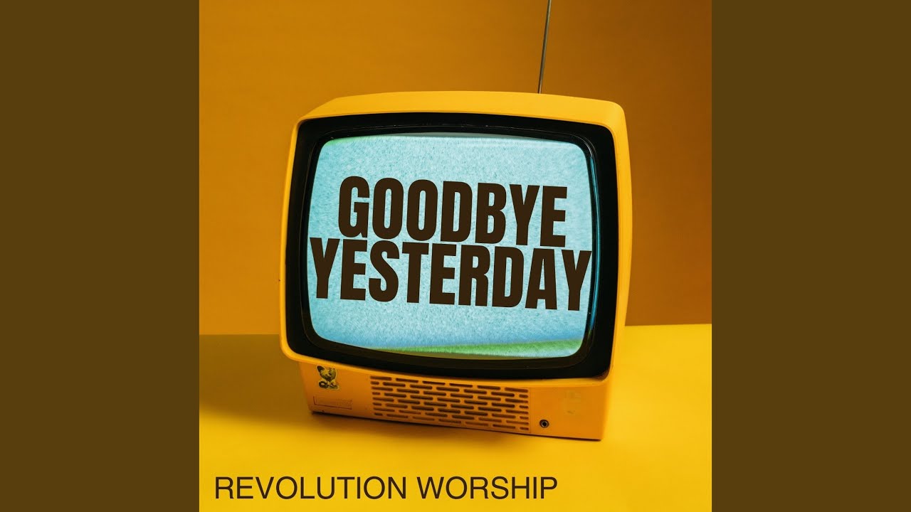 Goodbye Yesterday (Live) - YouTube