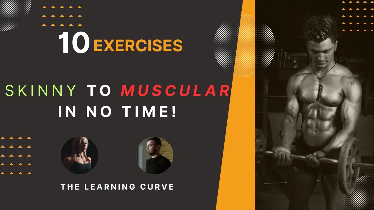 From Skinny to Muscular: The Ultimate Workout Routine for Building Mass ...