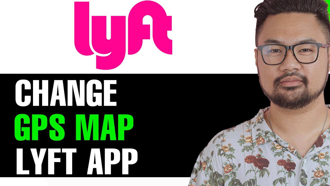 How to Change Lyft's GPS Map 2024! (Full Guide) - YouTube