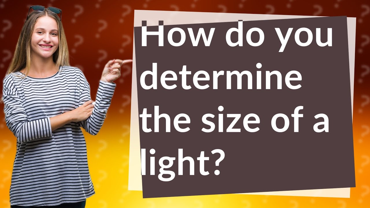 How do you determine the size of a light? - YouTube