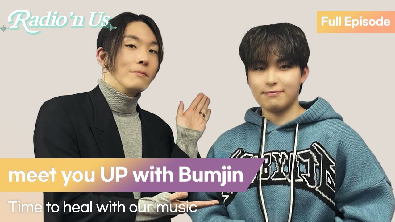 meet you UP with Bumjin (범진). Time to heal with our music - YouTube