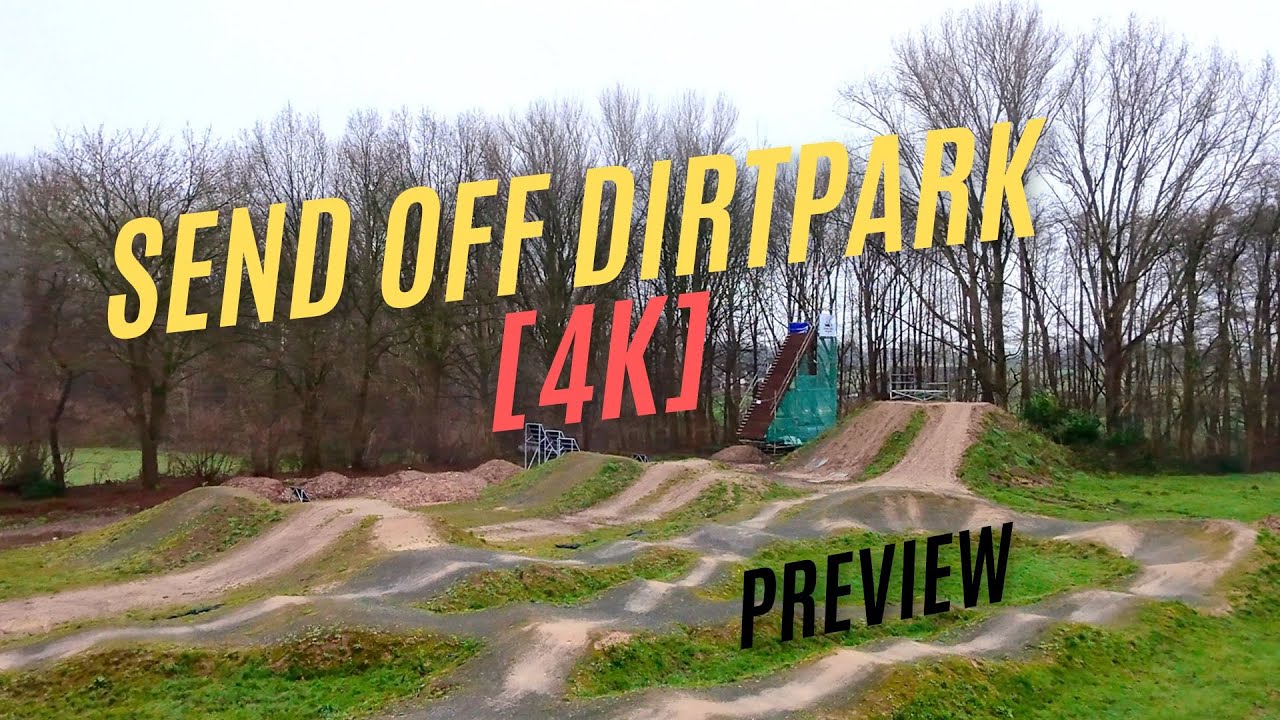 Send Off Dirtpark [4k]: Een Playground voor Adrenalinejunkies! 🚵‍♂️🔥 ...