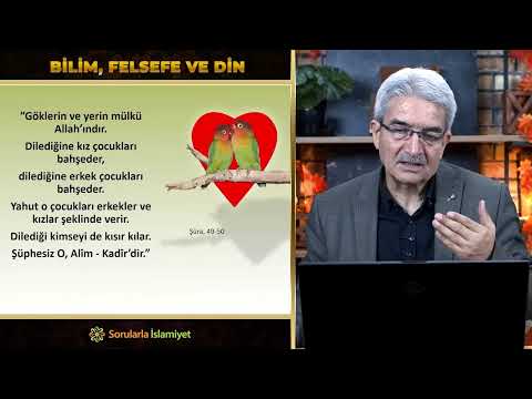 Bilim Felsefe ve Din / 6. Bölüm: İlahi İrade / Prof. Dr. Şadi EREN
