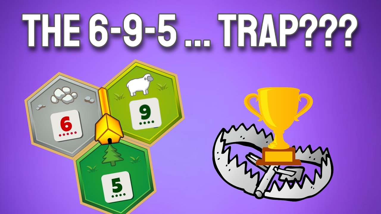 Catan - The 6-9-5...Trap??? - YouTube