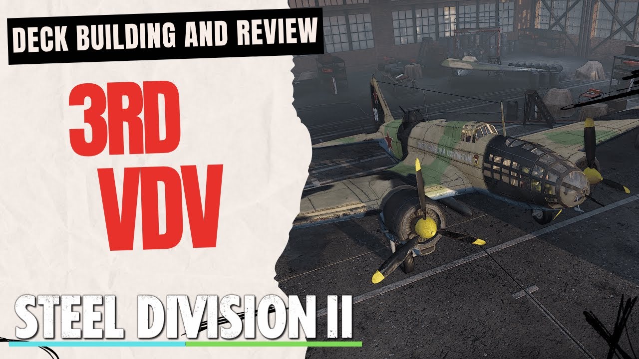 CQC TO THE EXTREME! 3rd VDV Deck Build and Review- Steel Division 2 ...