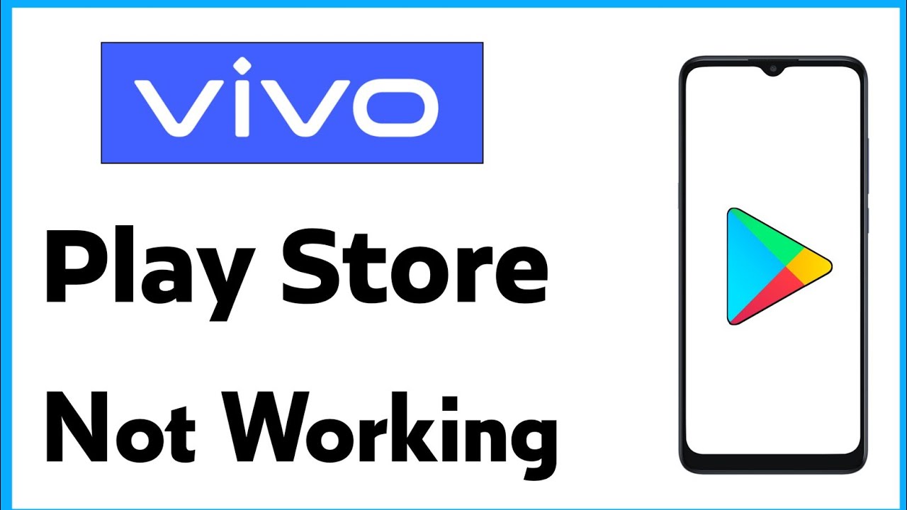 Vivo Play Store Not Working - Vivo Mobile Mein Play Store Nahi Chal ...