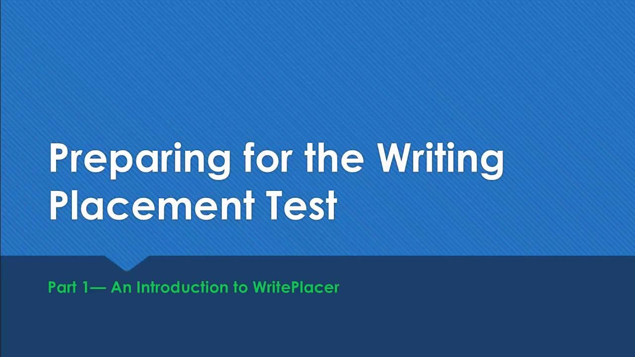 Preparing For The Writing Placement Part 1 YouTube Preparing For The Writing Placement Part 1 YouTube