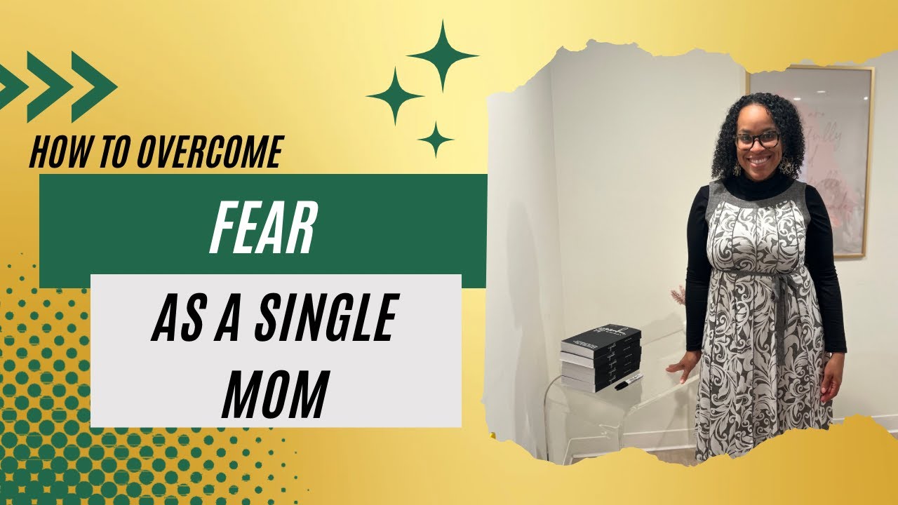 How to Overcome Fear as a Single Mom - YouTube