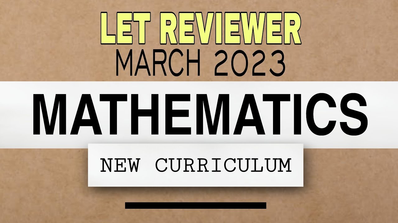 MATHEMATICS | LET REVIEWER 2023 | New Curriculum - YouTube