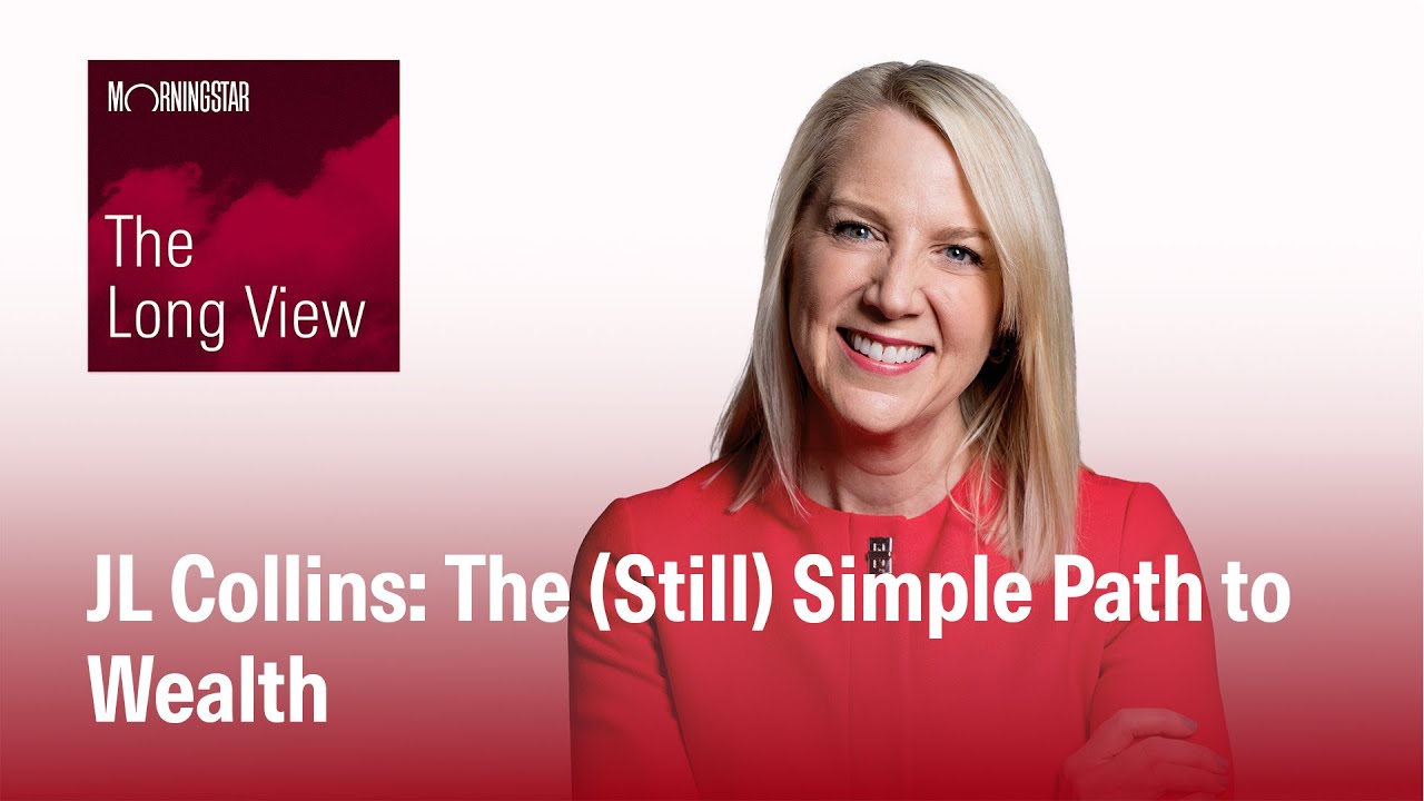 The Long View: JL Collins - The (Still) Simple Path to Wealth - YouTube