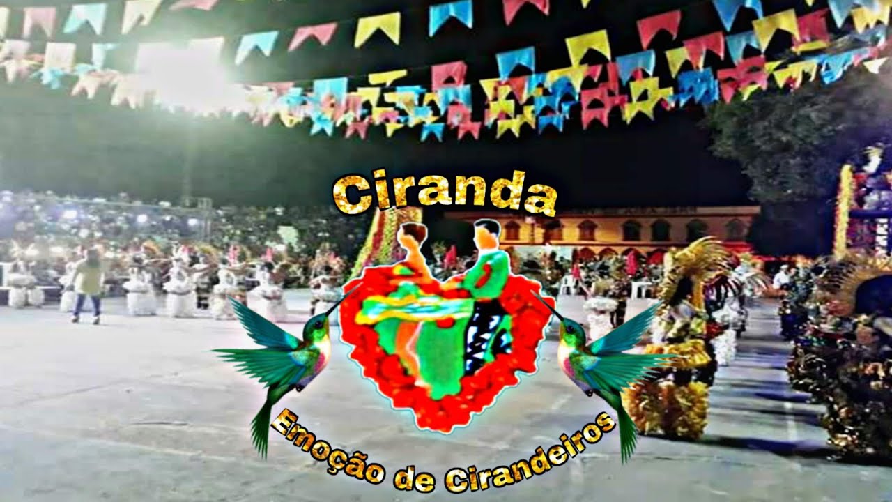 Ciranda Emoção de Cirandeiros 2018 - YouTube