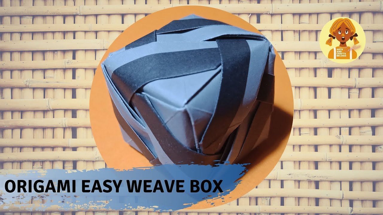 ORIGAMI WEAVE BOX EASY TUTORIAL l พับกระดาษเป็นกล่องลายสาน おりがみ Oригами ...