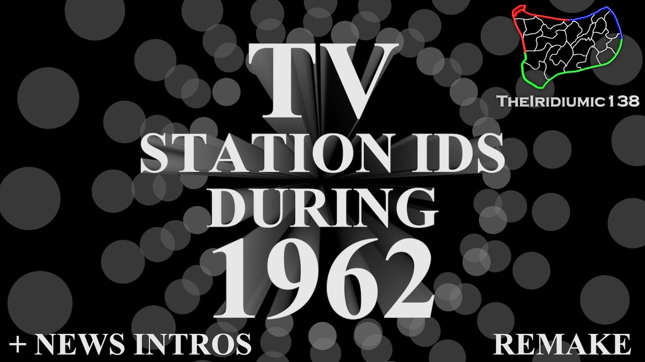 TV Station IDs during 1962: REMAKE (+ news intros) - YouTube
