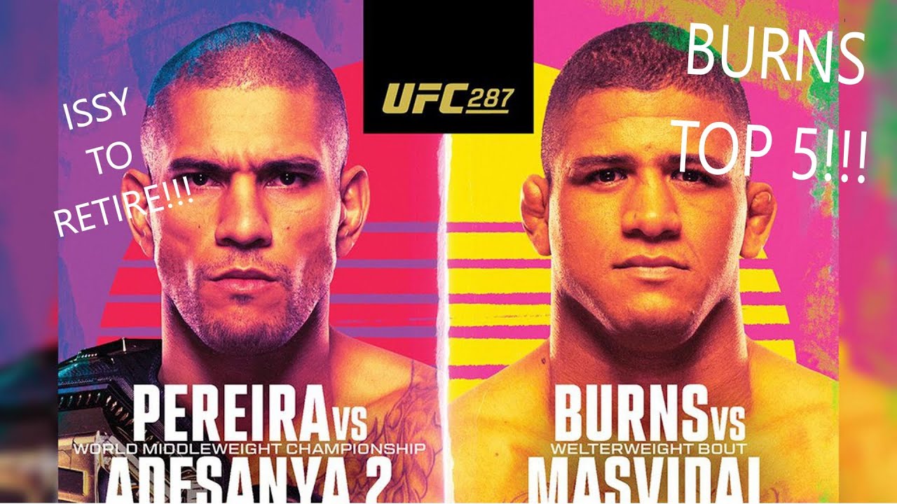 UFC 287: MAIN CARD PREVIEW ALEX TO RETIRE ISSY!!! - YouTube