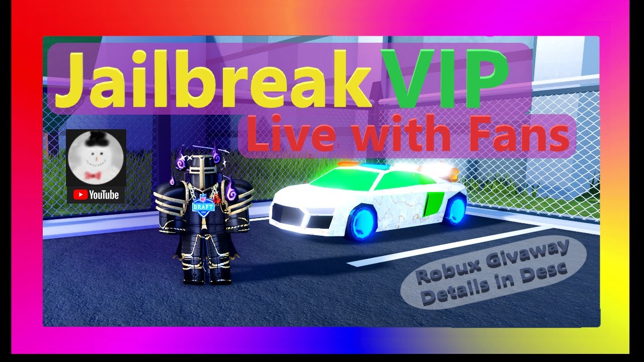 Jailbreak Live Playing with Fans in my VIP server: 8/26/2022 (Free ...