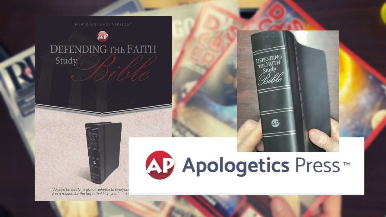 Defending the Faith Study Bible by Apologetics Press - YouTube