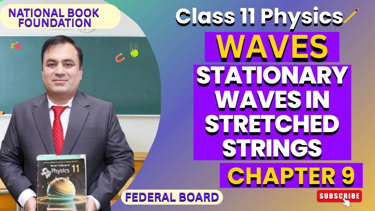 Exploring Stationary Waves in Stretched Strings | Physics 11 | Chapter ...