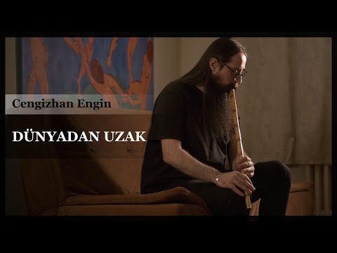 NEY - DÜNYADAN UZAK