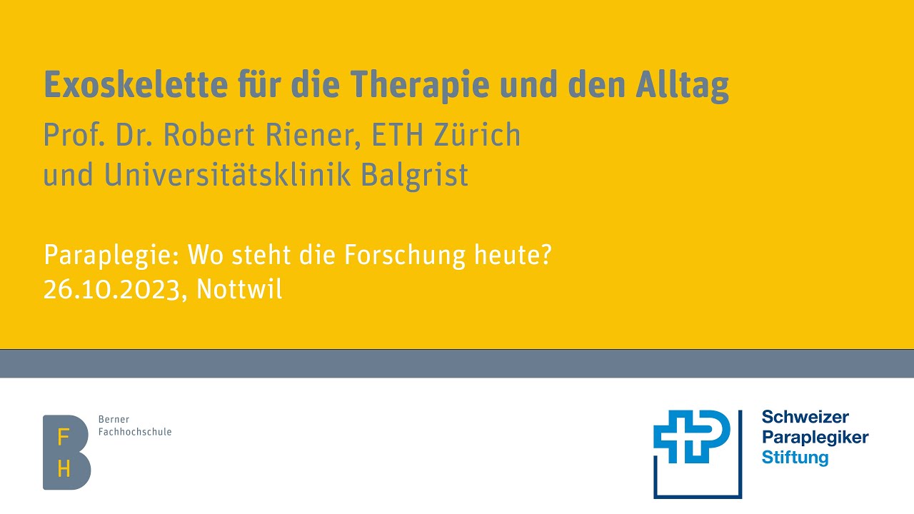Exoskelette für die Therapie und den Alltag, Prof. Dr. Robert Riener ...