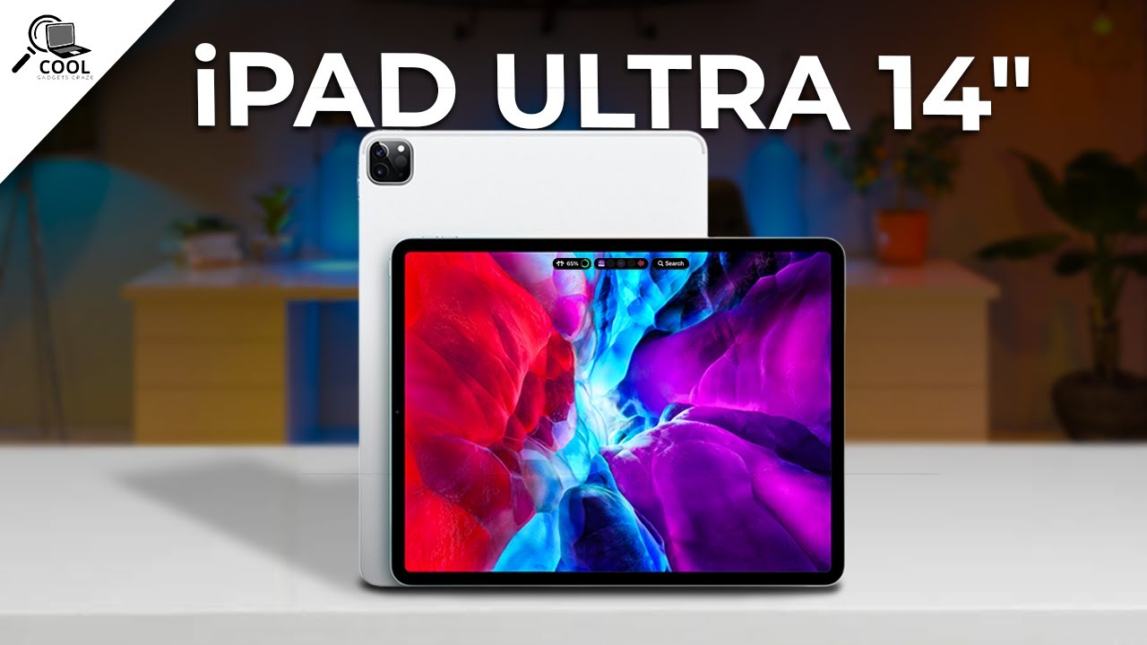 iPad ULTRA 14" - Release Date and Price for the new 14"Inch Model ...