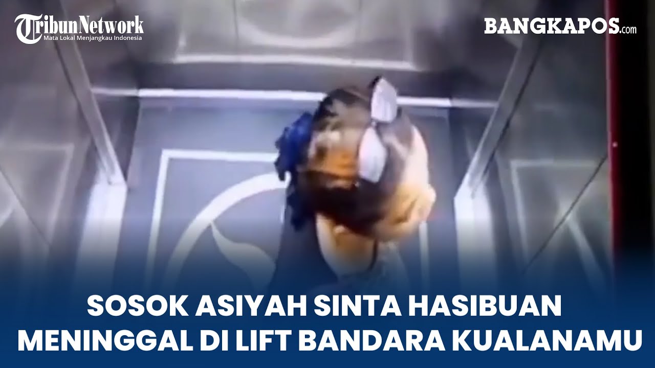 Sosok Asiyah Sinta Hasibuan yang Meninggal di Lift Bandara Kualanamu ...