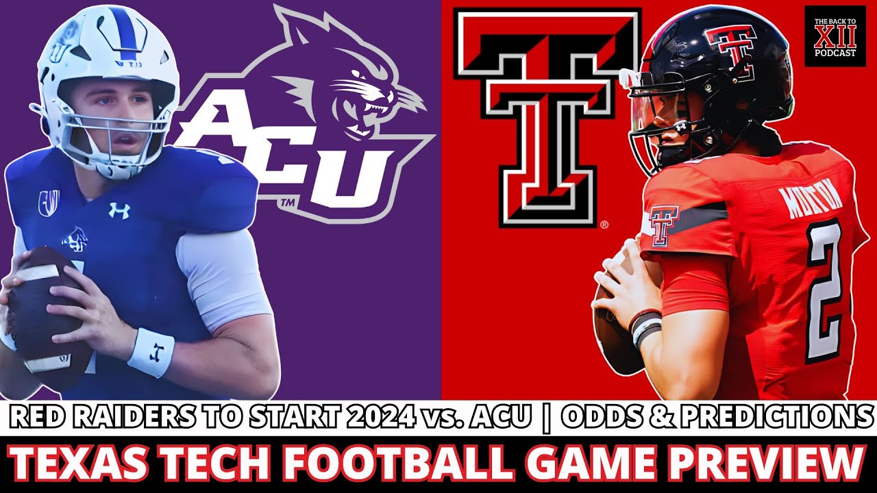 Texas Tech Football Game Preview: vs. Abilene Christian | Odds ...